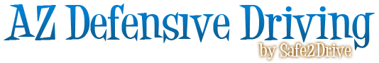 Registration: Course Information - AZ Defensive Driving by Safe2Drive